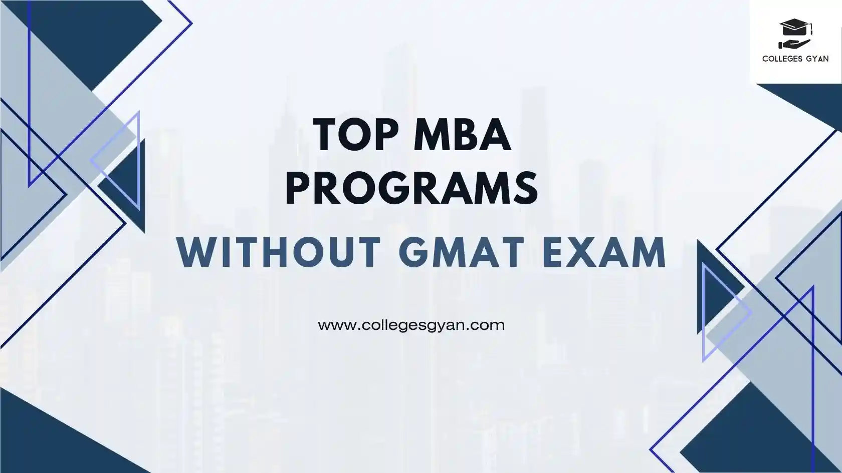 Top MBA Programs without GMAT Exam Requirement - Global MBA